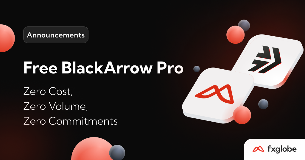 BlackArrow Pro for Free - Zero Cost, Zero Volume, Zero Commitments - FXGlobe